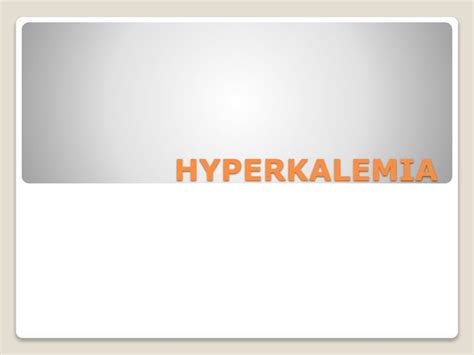 Hyperkalemia Pptx