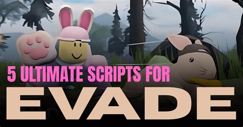 5 Ultimate Evade Scripts Auto Farm Auto Revive Esp