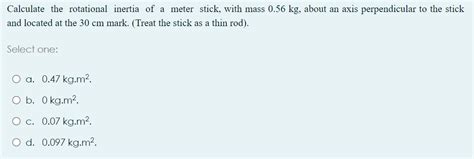 Calculate The Rotational Inertia Of A Meter StudyX