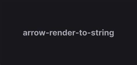 GitHub Dumbjs Arrow Render To String Render ArrowJS Templates And