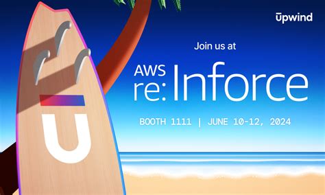 AWS Re Inforce 2024 Upwind