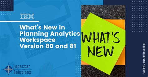 Whats New In Planning Analytics Workspace Version 80 And 81 Lodestar Solutions