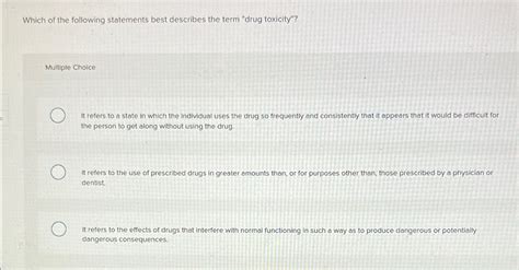 Solved Which Of The Following Statements Best Describes The