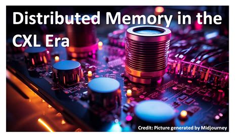 Revisiting Distributed Memory In The Cxl Era Acm Sigops