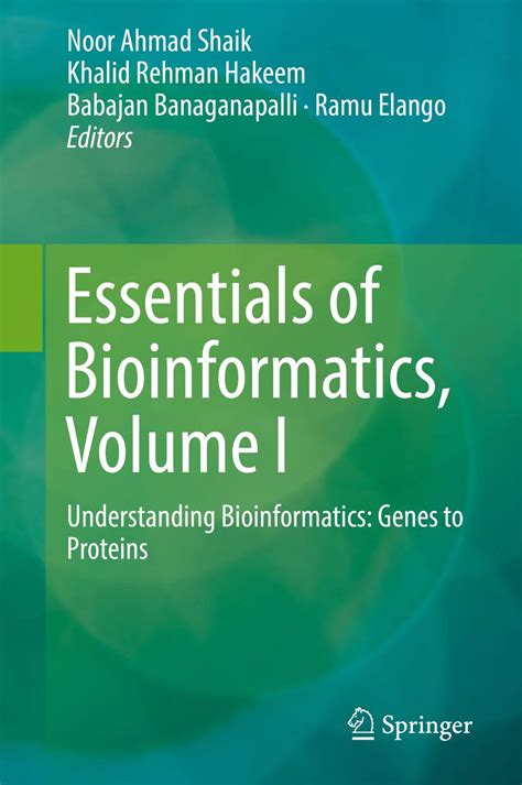 Essentials Of Bioinformatics Volume I Understanding Bioinformatics Genes To Proteins Pdf