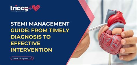 Stemi Management Quick Diagnosis And Effective Intervention