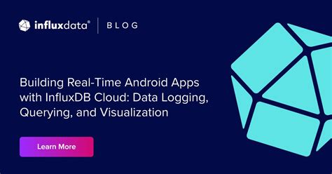 Building Real Time Android Apps With Influxdb Cloud Data Logging Querying And Visualization