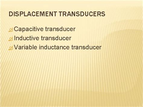 TRANSDUCER WHAT IS TRANSDUCER A Transducer Is A
