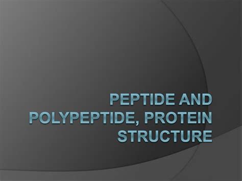 Peptide And Polypeptide Protein Structure Pptx