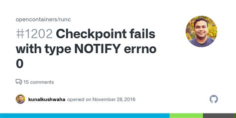 Checkpoint Fails With Type NOTIFY Errno Issue Opencontainers Runc GitHub