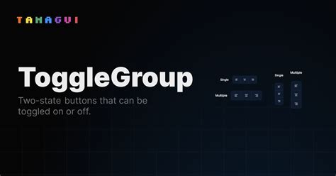 Togglegroup Tamagui — Style Library And Ui Kit For React Native And React Web