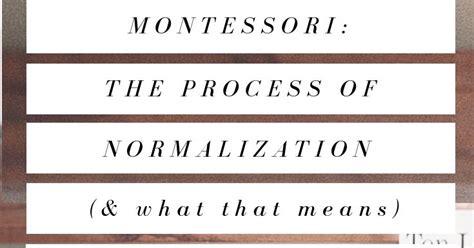 Understanding Montessori Normalization