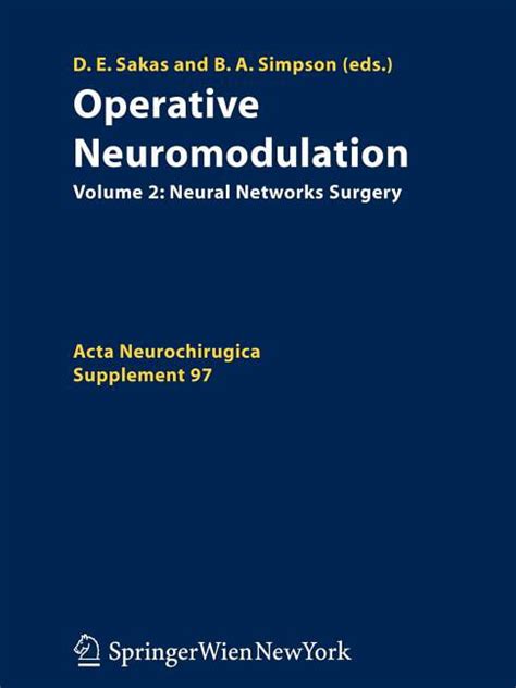 Acta Neurochirurgica Supplement Operative Neuromodulation Volume 2 Neural Networks Surgery