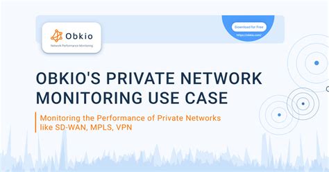 Discover The Private Network Monitoring Use Case Obkio