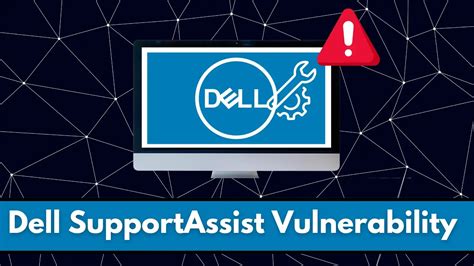 Dell Supportassist Vulnerability Let Attackers Escalate Privileges