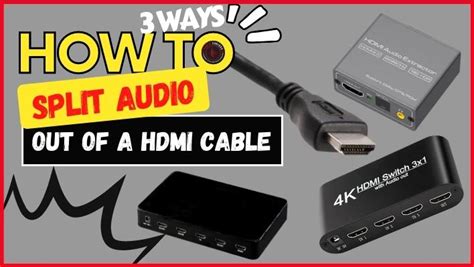 Revealed Simple Ways Of Splitting Audio Out Of A HDMI Cable