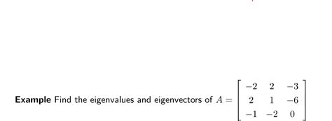 Solved Example Find The Eigenvalues And Eigenvectors Of A