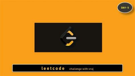 Vraj Patel On Linkedin Connections Coding Doverywell Leetcode Day5