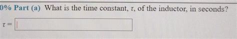 Solved Consider A 25 5 Mh Inductor That Has A Resistance Of