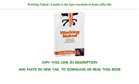 Read Book Working Naked A Guide To The Bare Essentials Of Home Office Life FOR ANY DEVICE
