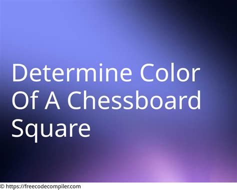 Determine Color Of A Chessboard Square