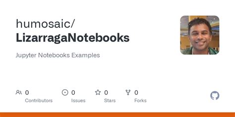 github humosaic lizarraganotebooks jupyter notebooks examples