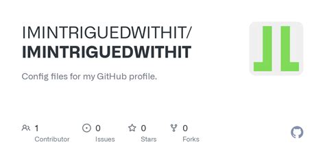 Github Imintriguedwithitimintriguedwithit Config Files For My Github Profile