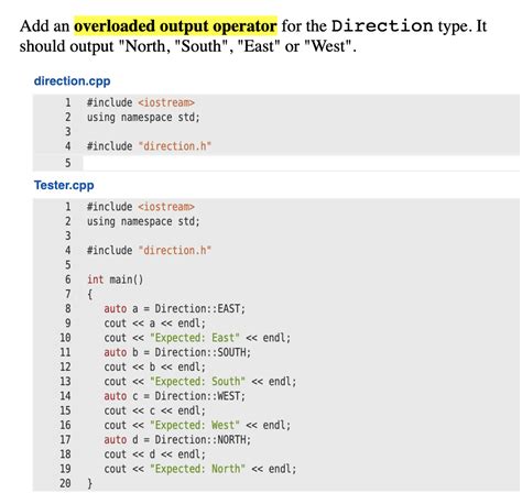 Solved Add An Overloaded Output Operator For The Direction