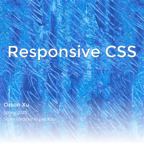 Info340b Sp23 Css Responsive Wk3 1