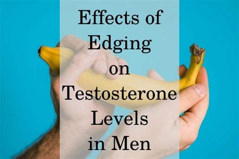 Can Edging Increase Testosterone Levels Is It Healthy Hfs Clinic