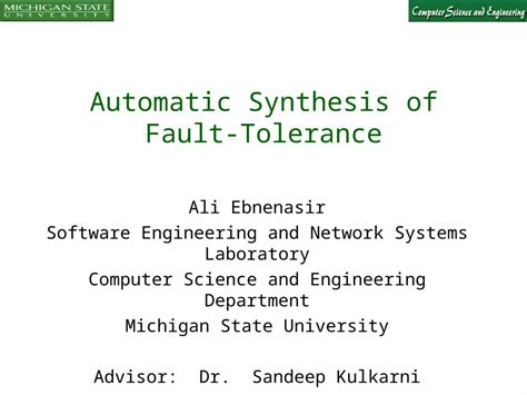 Ppt Automatic Synthesis Of Fault Tolerance Ali Ebnenasir Software Engineering And Network
