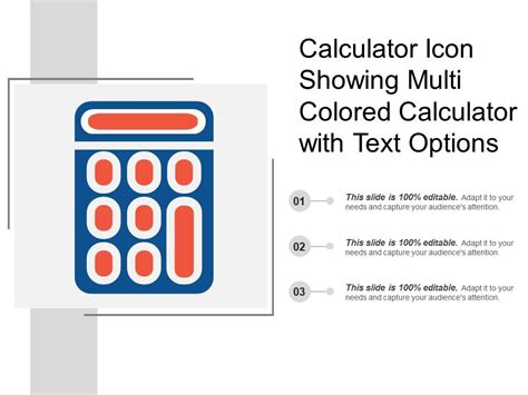 Calculator Icon Showing Multi Colored Calculator With Text Options Presentation PowerPoint