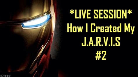 Hindi How I Created My Artificial Intelligence As Iron Man Jarvis 2 Youtube