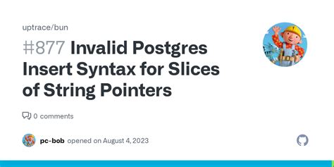 Invalid Postgres Insert Syntax For Slices Of String Pointers · Issue