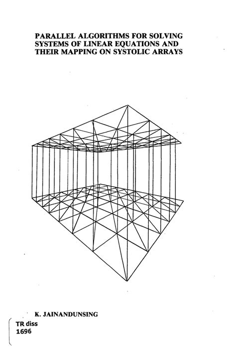 Pdf Parallel Algorithms For Solving Systems Of Linear Equations And Their Mapping On Systolic