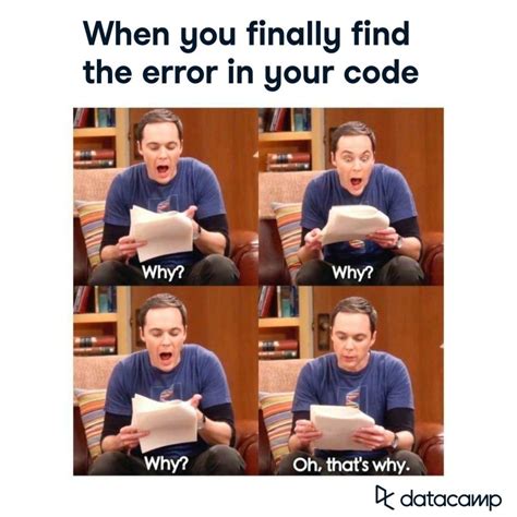Datacamp On Linkedin When You Finally Find Whats Causing That One