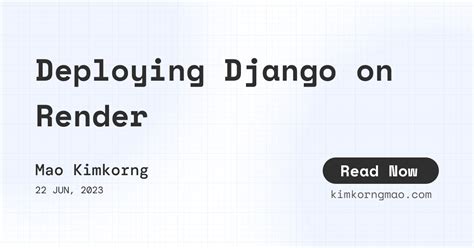 Deploying Django On Render Kimkorng Mao
