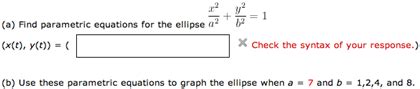 Solved Find Parametric Equations For The Ellipse X A Chegg