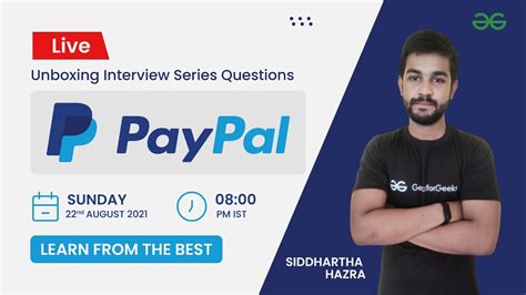 unboxing interview series questions paypal siddhartha hazra