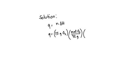 Solved For The Following Reaction Calculate The Amount Of Heat