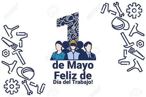Imágenes Para El Día Del Trabajo Mensajes Y Frases Para Enviar A