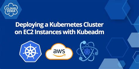 cloudzenia on linkedin deploying a kubernetes cluster on ec2 instances with kubeadm