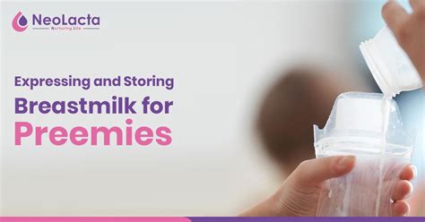 Expressing And Storing Breastmilk For Preemies NeoLacta Lifesciences