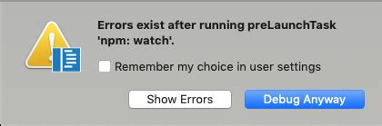 Suppress Error Exists After Running Prelaunchtask Dialog Issue Microsoft Vscode