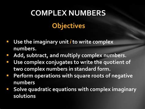 Ppt Use The Imaginary Unit I To Write Complex Numbers Add Subtract