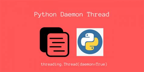 Daemon Threads In Python What Are They And How To Create Them