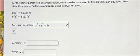 Solved For The Pair Of Parametric Equations Below Eliminate