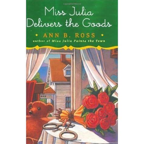 Miss Julia Delivers The Goods Miss Julia 10 By Ann B Ross