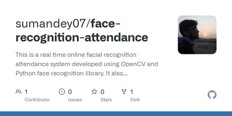 Github Sumandey Face Recognition Attendance This Is A Real Time Online Facial Recognition