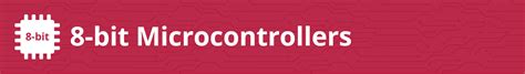 8 Bit Microcontrollers